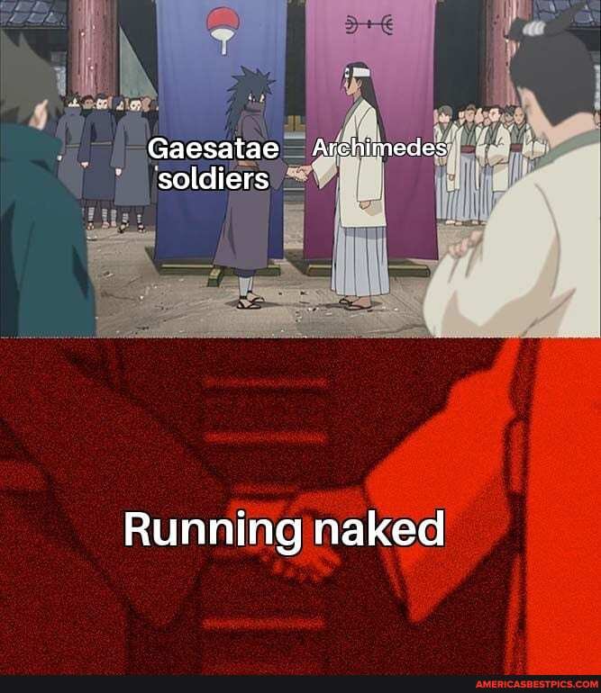 Gaesatae Archimedes soldiers Running naked - America’s best pics and videos