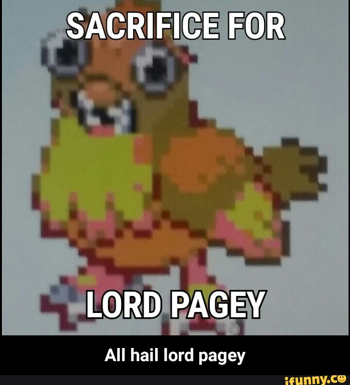 Pagey memes. Best Collection of funny Pagey pictures on iFunny