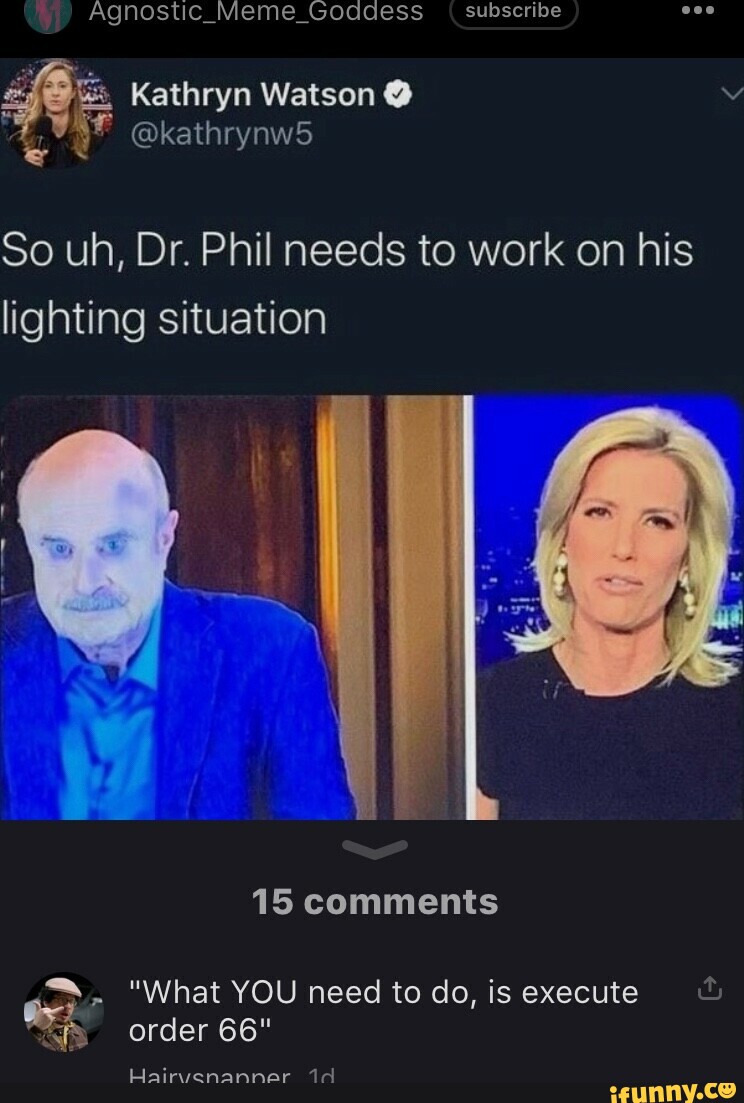 Agnostic Meme Goadess subscribe Kathryn Watson @kathrynw5 So uh, Dr ...
