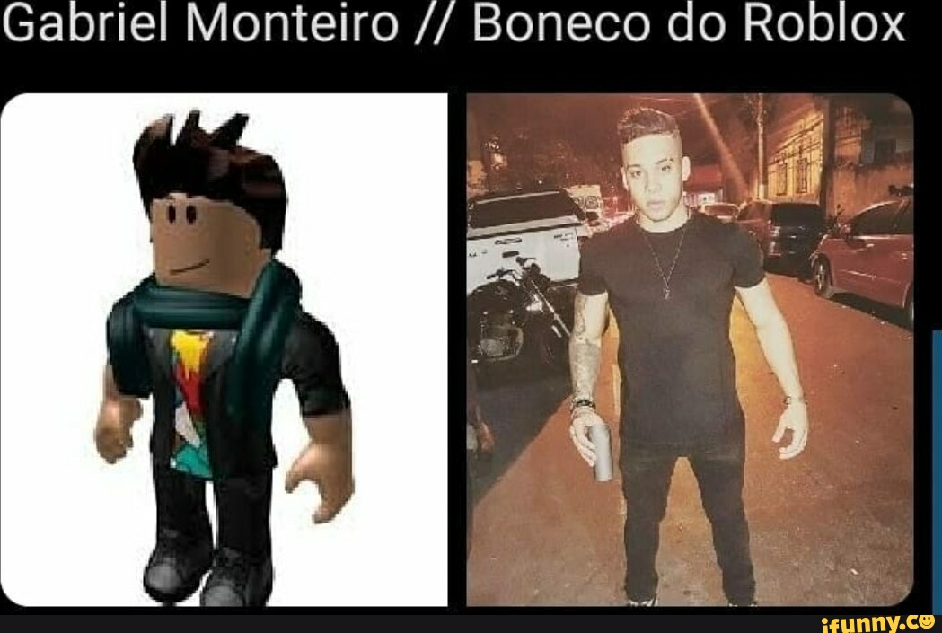 Gabriel Monteiro Boneco do Roblox - iFunny