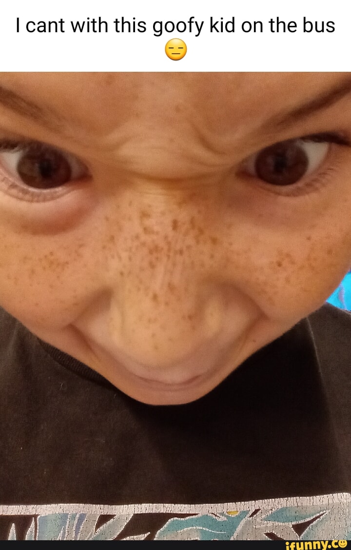 I cant with this goofy kid on the bus - iFunny