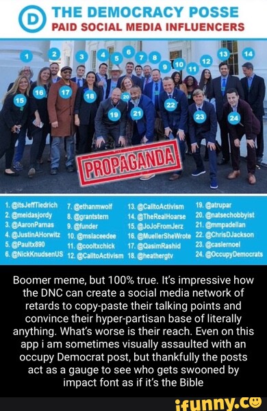 THE DEMOCRACY POSSE PAID SOCIAL MEDIA INFLUENCERS Boomer meme, but 100% ...