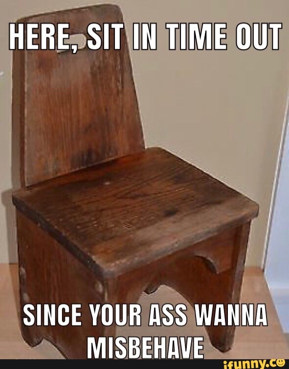 Timeoutchair memes. Best Collection of funny Timeoutchair pictures on ...