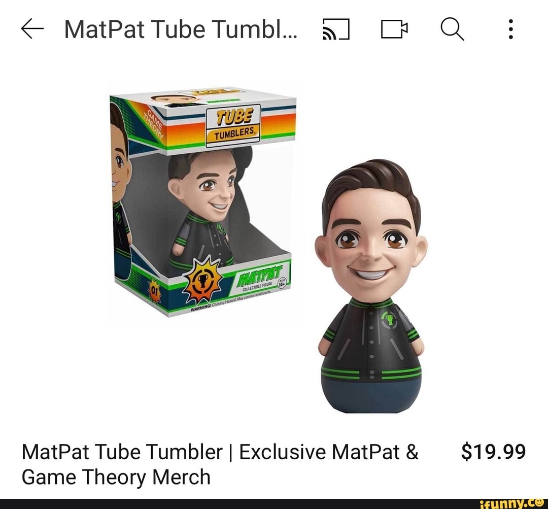 & MatPat Tube Tumbl.. Q MatPat Tube Tumbler I Exclusive MatPat& Game ...