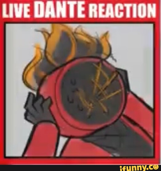VE DANTE REACTION - iFunny