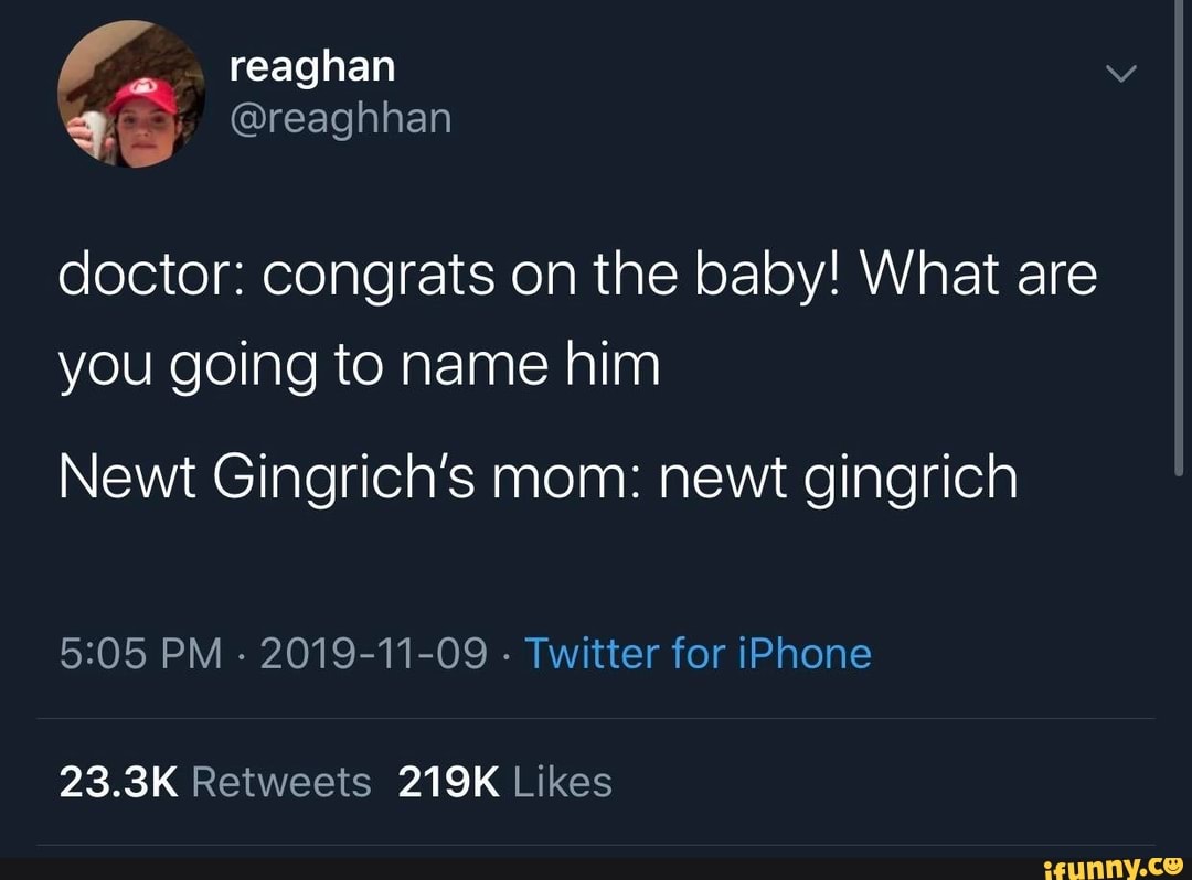 Doctor: congrats on the baby! What are you going to name him Newt ...