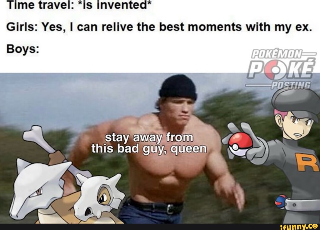 Time travel: *is invented* Girls: Yes, I can relive the best moments ...