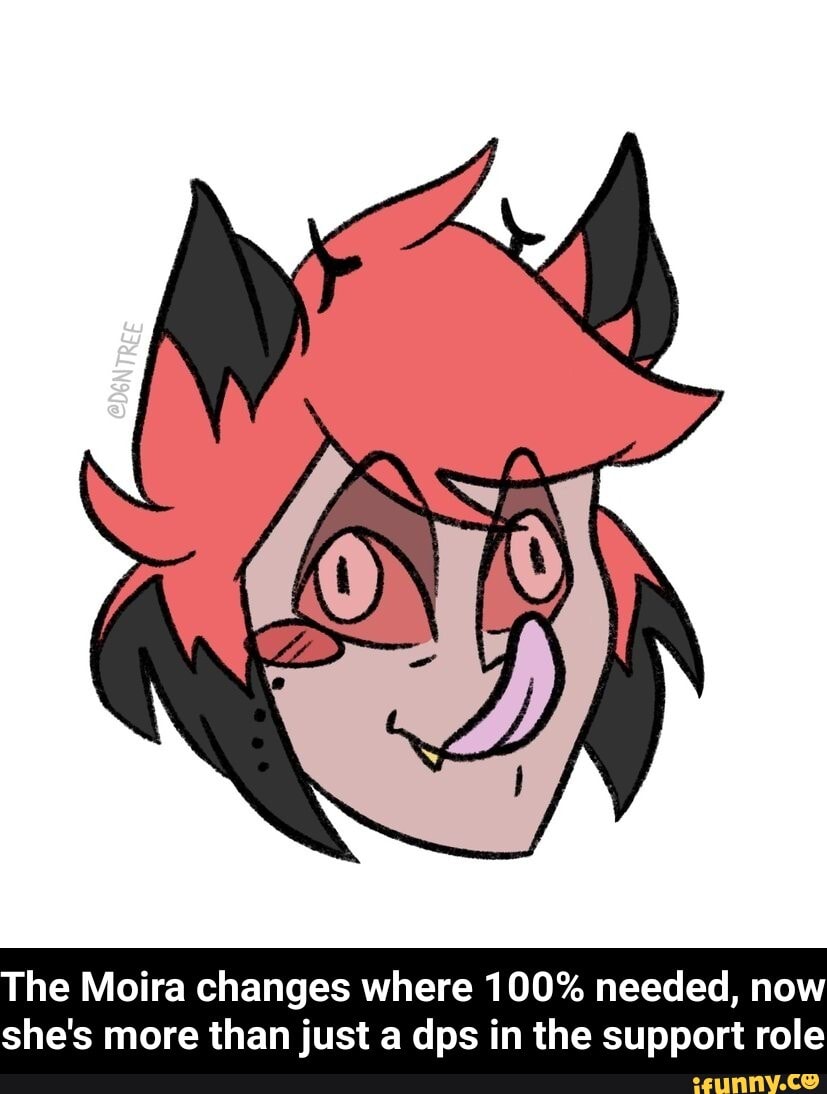 The Moira changes where 100% needed, now she's more than just a dps in ...