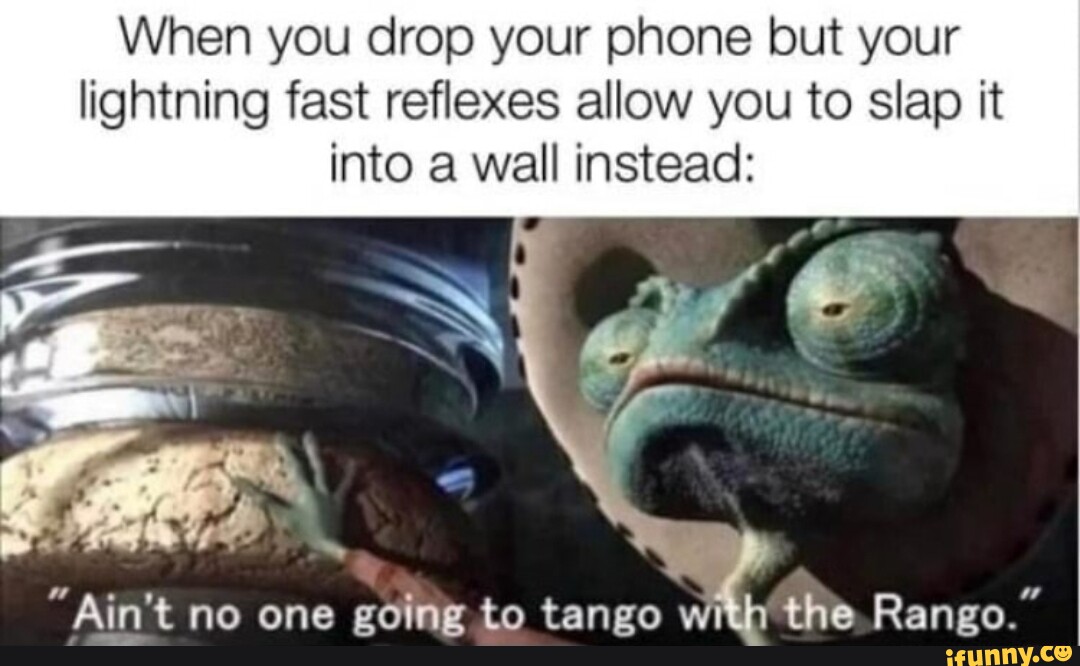 When you drop your phone but your lightning fast reflexes allow you to ...