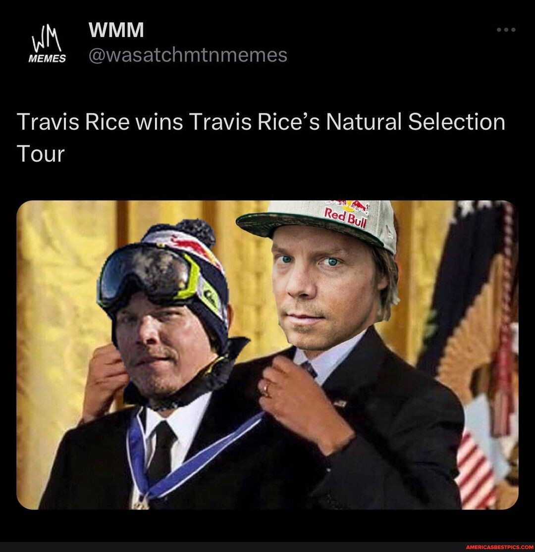 Shocking. - WMM memes (OWaSatchmtnmemes Travis Rice wins Travis Rice's ...