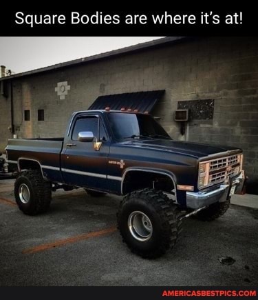 Square Bodies are where it's at! - America’s best pics and videos