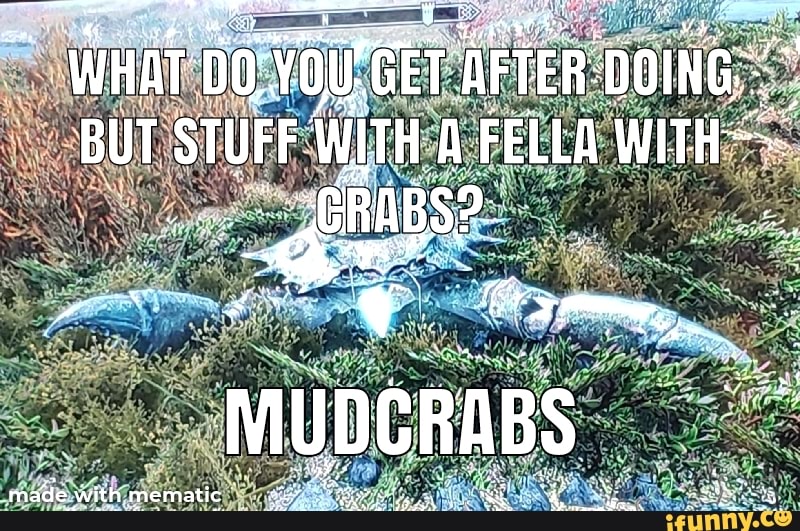 Mudcrabs memes. Best Collection of funny Mudcrabs pictures on iFunny