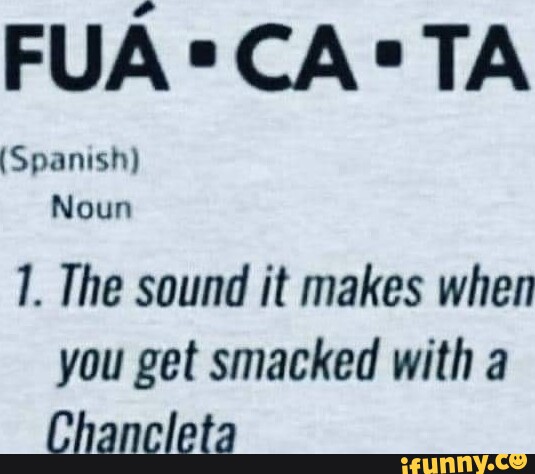 Chancleta memes. Best Collection of funny Chancleta pictures on iFunny