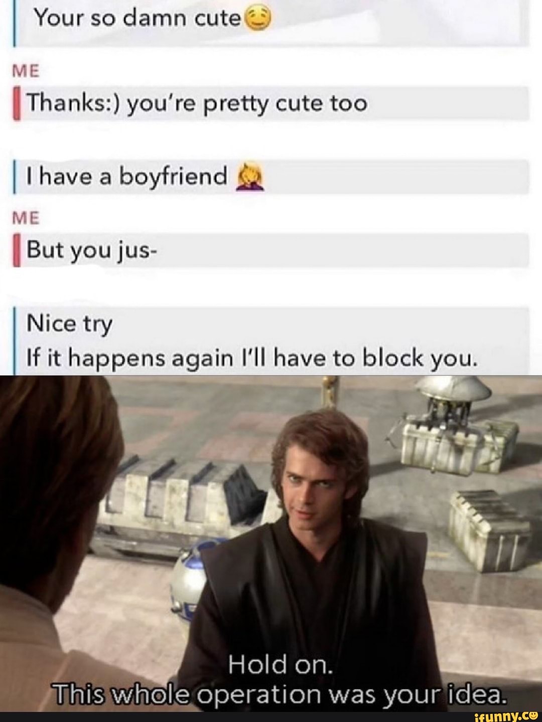 I Your so damn cute I Thanks:) you're pretty cute too I Il have a ...