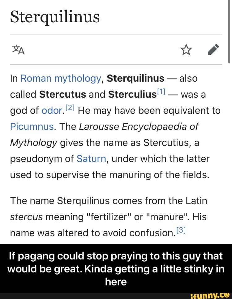 Sterquilinus In Roman mythology, Sterquilinus also called Stercutus and ...