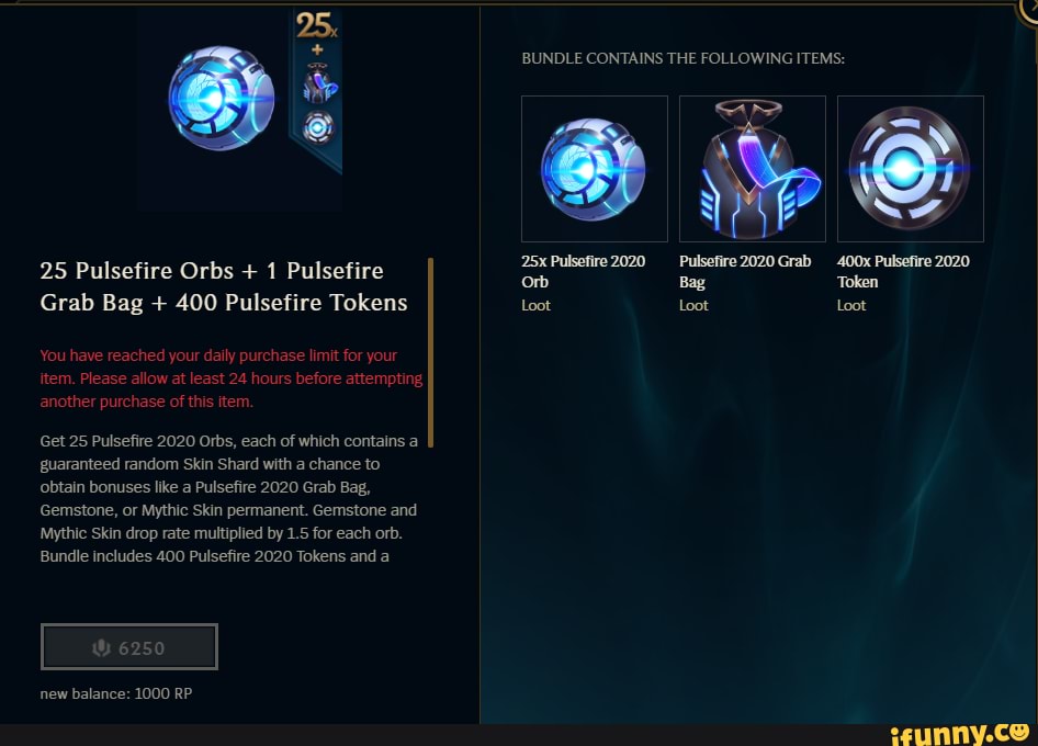 Cucked by Rito - 25 Pulsefire Orbs + 1 Pulsefire Grab Bag + 400 ...