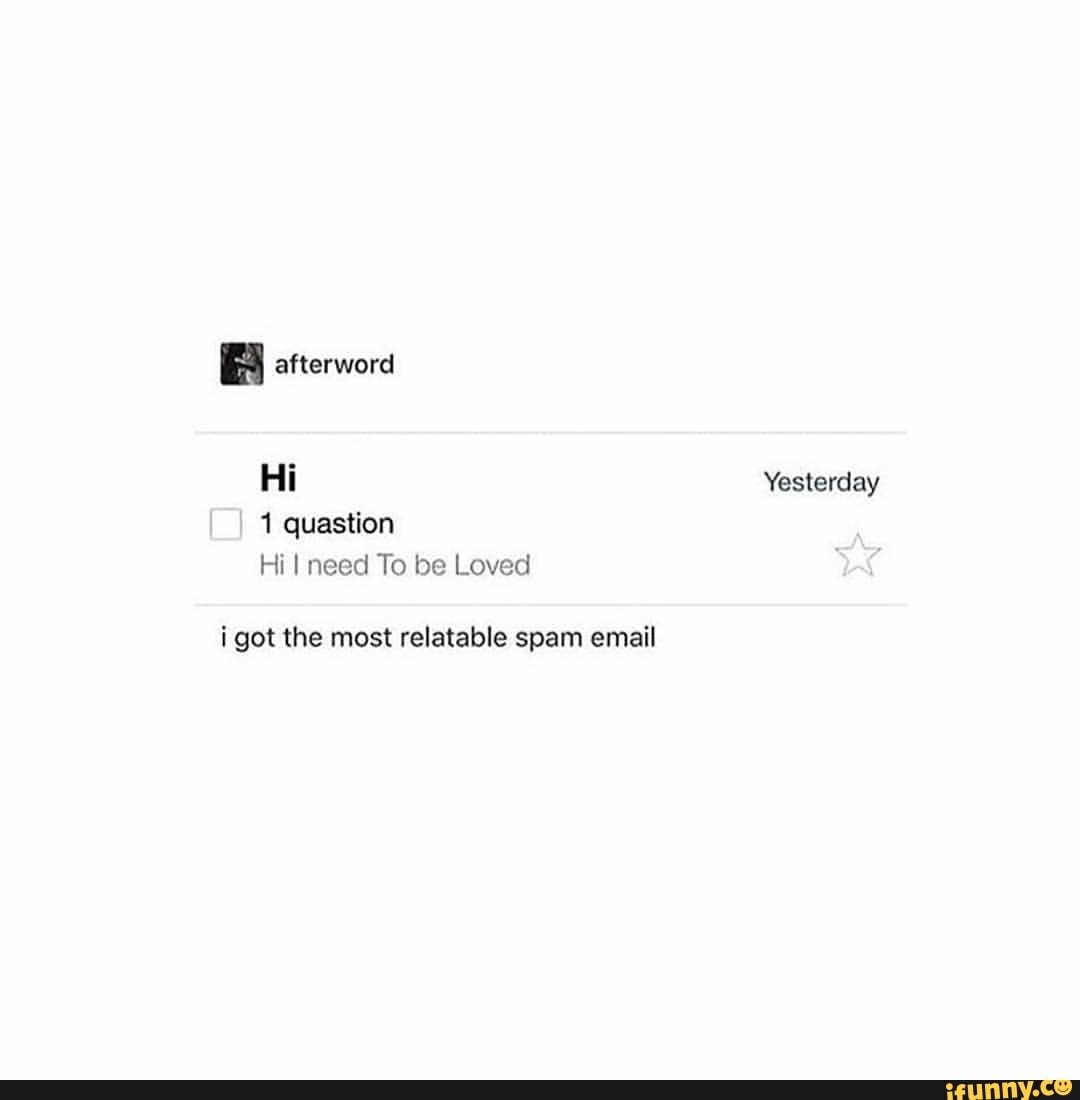 I got the most relatable spam email - iFunny