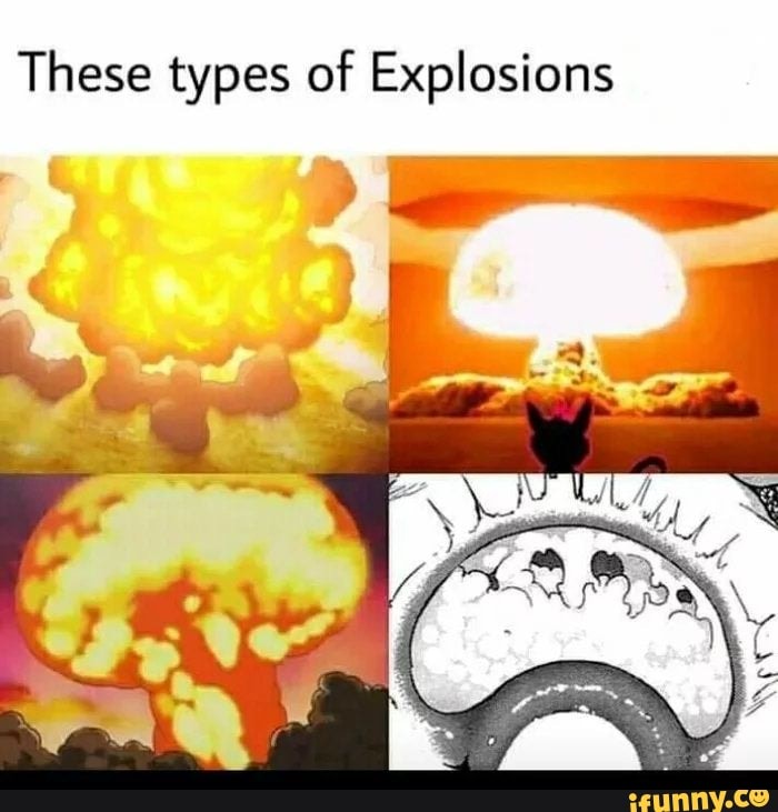 These types of Explosions - iFunny