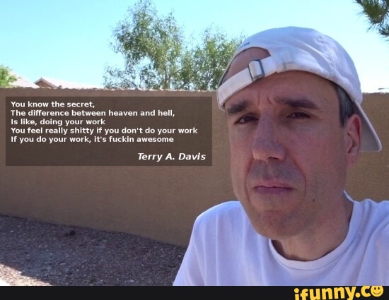 You know the secret, 'The difference between heaven and hell, Is like ...