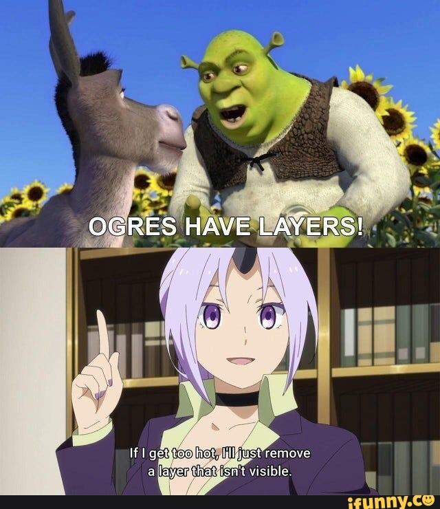 OGRES HAVE LAYERS! - iFunny