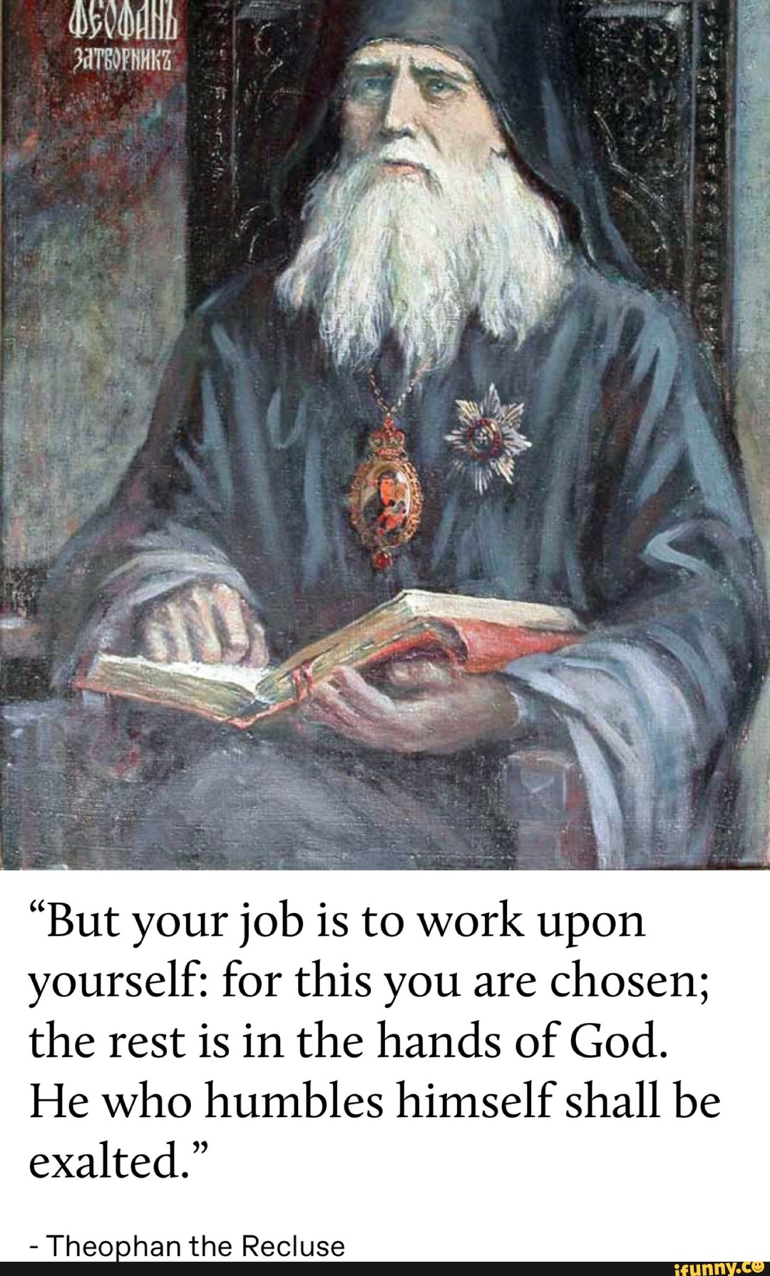 "But your job is to work upon yourself: for this you are chosen; the ...