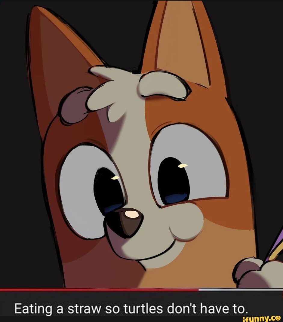 Eating a straw so turtles don't have to. - iFunny