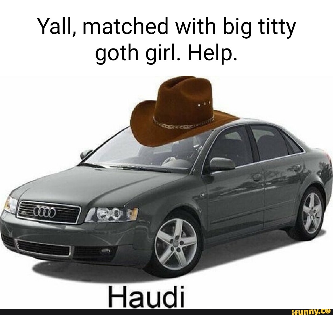 Yall Matched With Big Titty Goth Girl Help Ifunny
