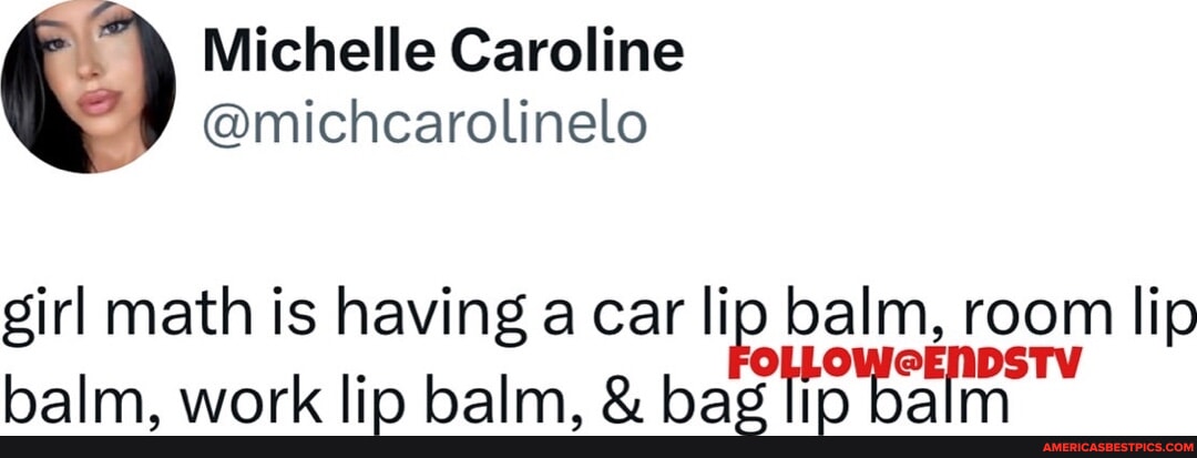 Michelle Caroline @michcarolinelo girl math is having a car lip balm ...