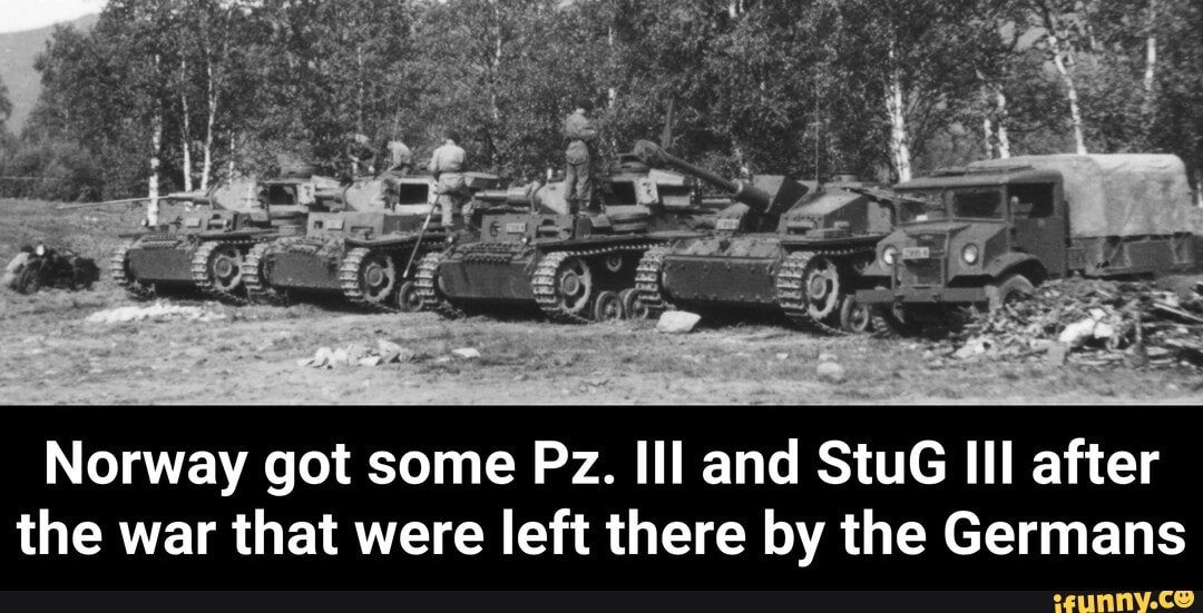 Norway got some Pz. Ill and StuG III after the war that were left there ...