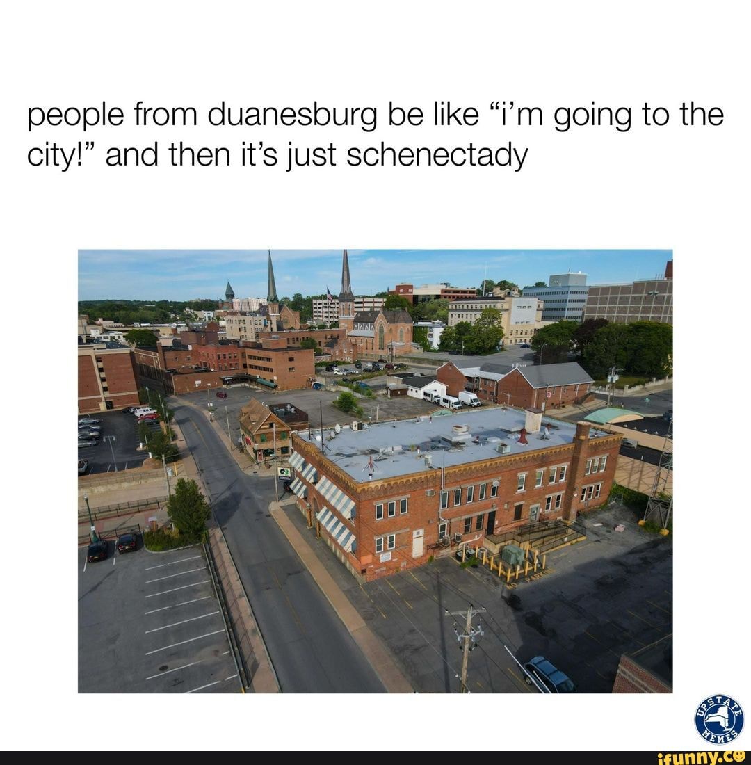 Schenectady memes. Best Collection of funny Schenectady pictures on iFunny