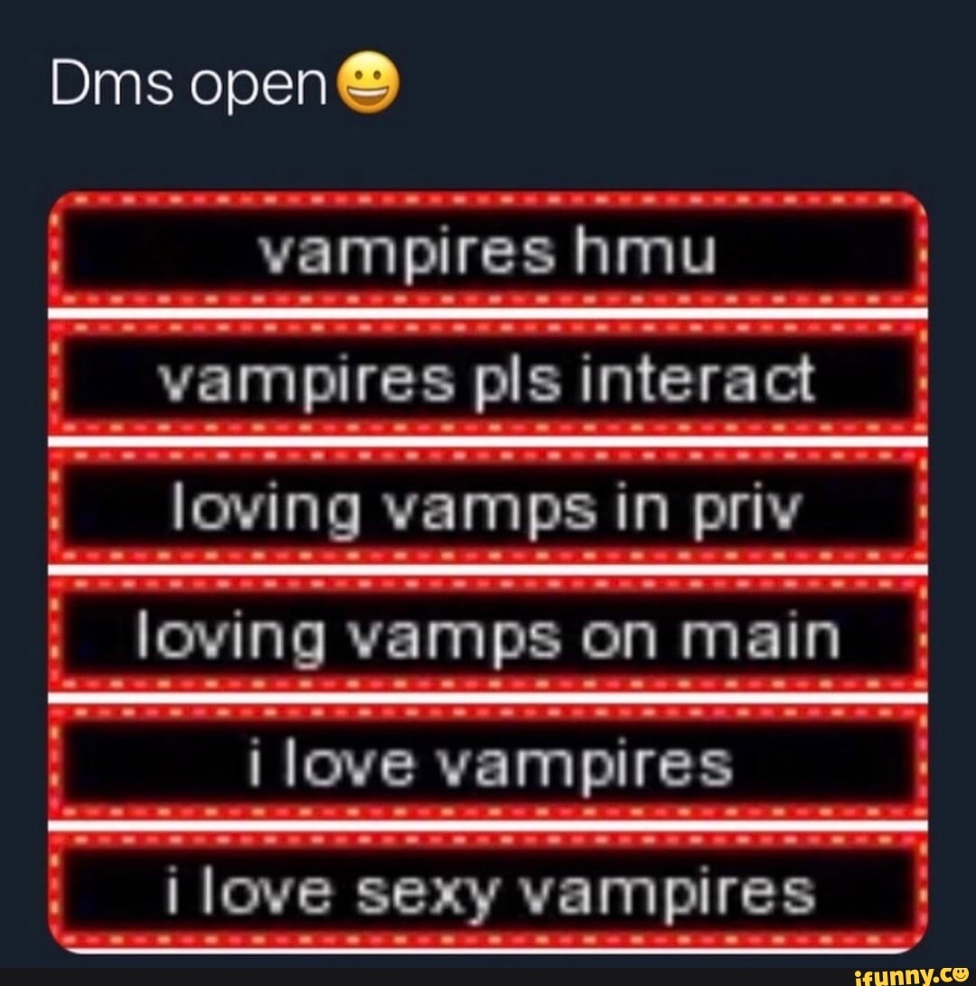 Vampirememe memes. Best Collection of funny Vampirememe pictures on iFunny