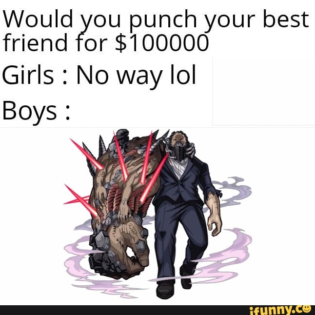 Would ou punch your best friend or $100000 Girls : No way IoI Boys ...