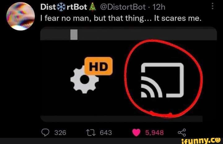 Dist rtBot @DistortBot I fear no man, but that thing... It scares me. 326 - seo.title