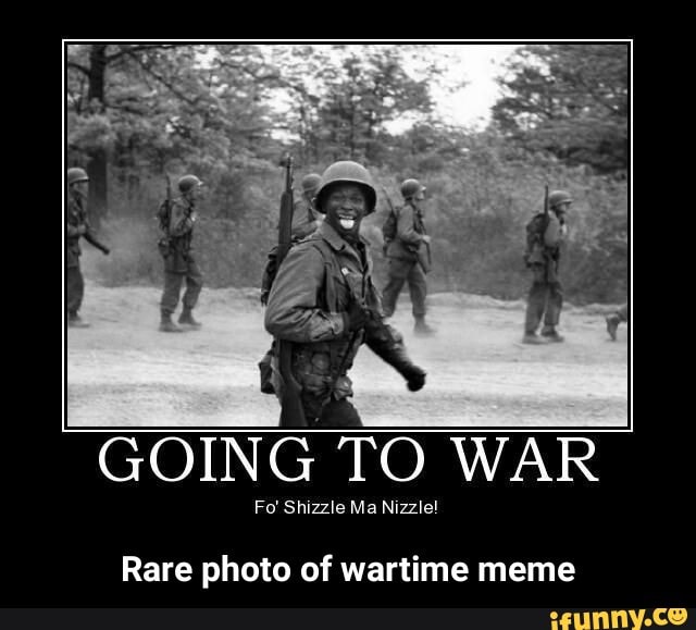 GOING TO WAR Rare photo of wartime meme - Rare photo of wartime meme ...