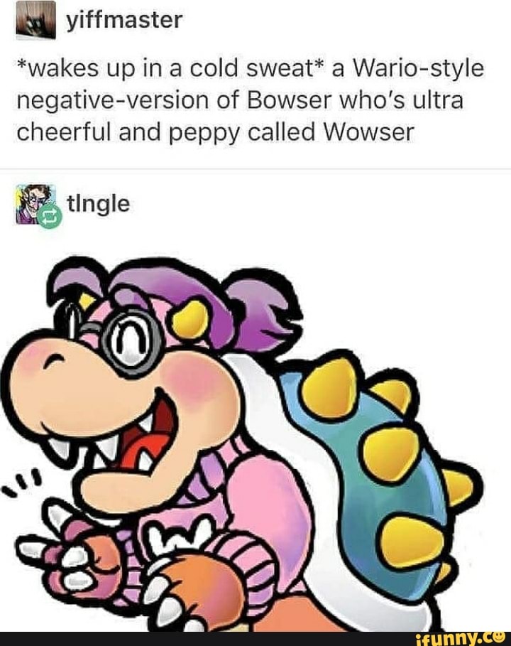 Wowser memes. Best Collection of funny Wowser pictures on iFunny