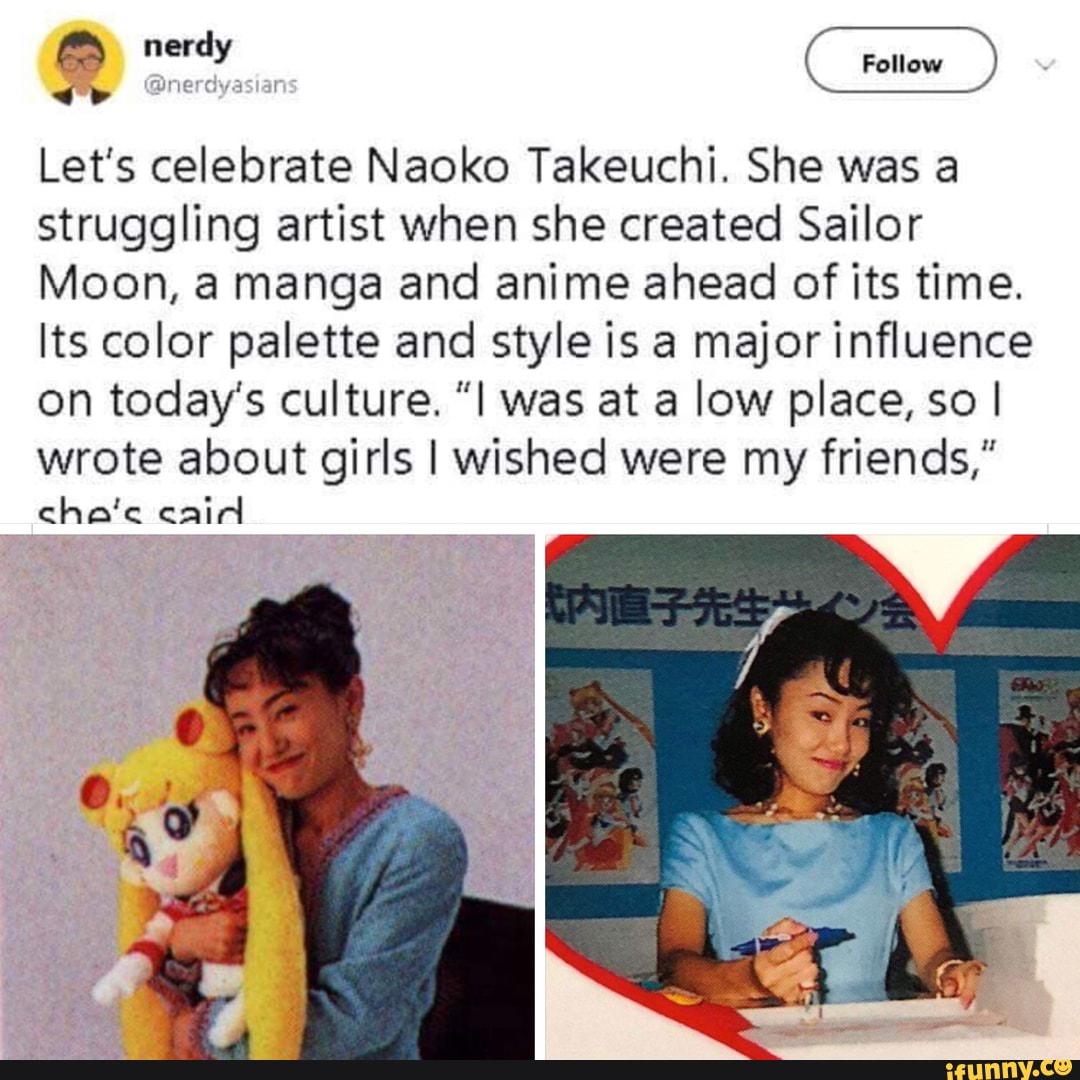 Let's celebrate Naoko Takeuchi. She was a struggling artist when she ...