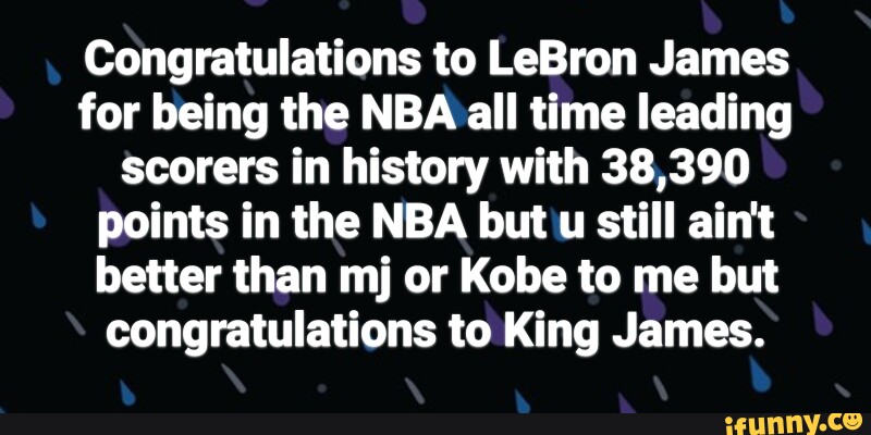Congratulations to LeBron James for being the NBA all time leading ...