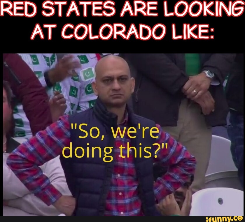 Colorado memes. Best Collection of funny Colorado pictures on iFunny