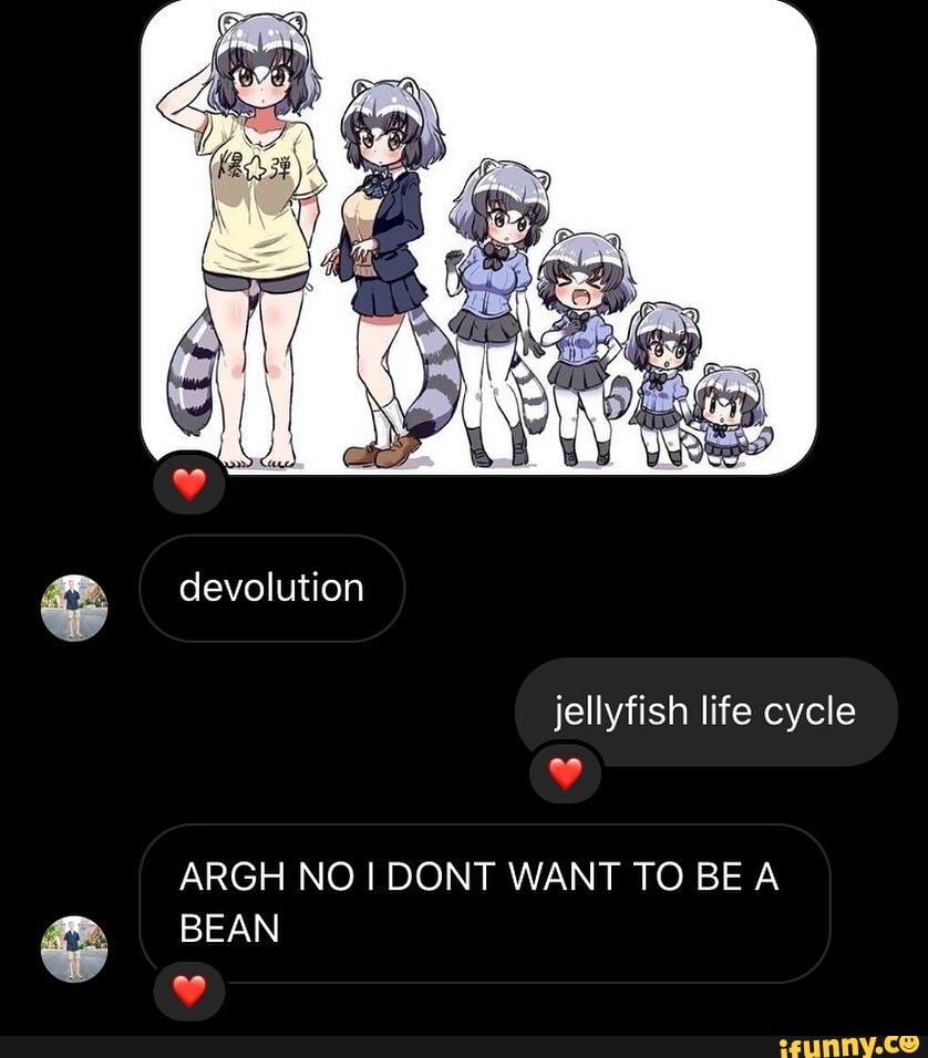 & devolution jellyfish life cycle an ARGH NO DONT WANT TO BE & BEAN - iFunny