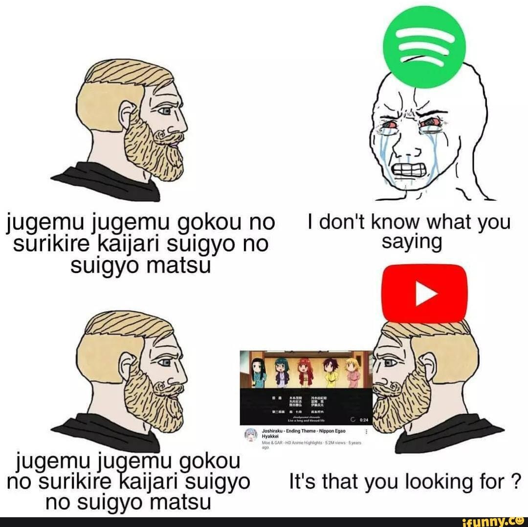 Jugemu memes. Best Collection of funny Jugemu pictures on iFunny