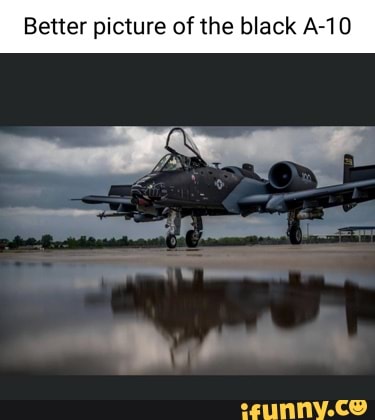 A10 memes. Best Collection of funny A10 pictures on iFunny