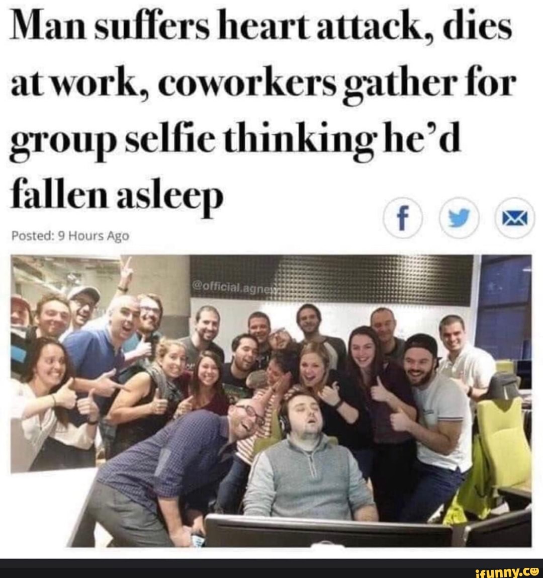 Man suffers heart attack, dies at work, coworkers gather for group ...