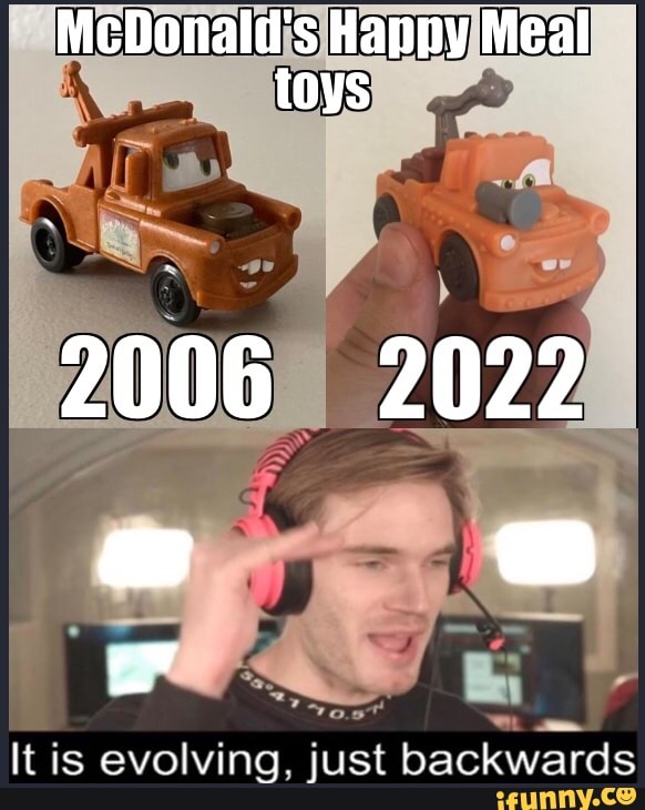 McDonald's Happy Meal toys 2006 2022 @ @ ow It is evolving, just ...