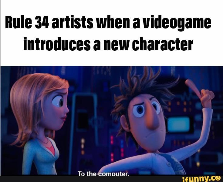 Rule 34 Artists When A Videogame Introduces Anew Character Ifunny