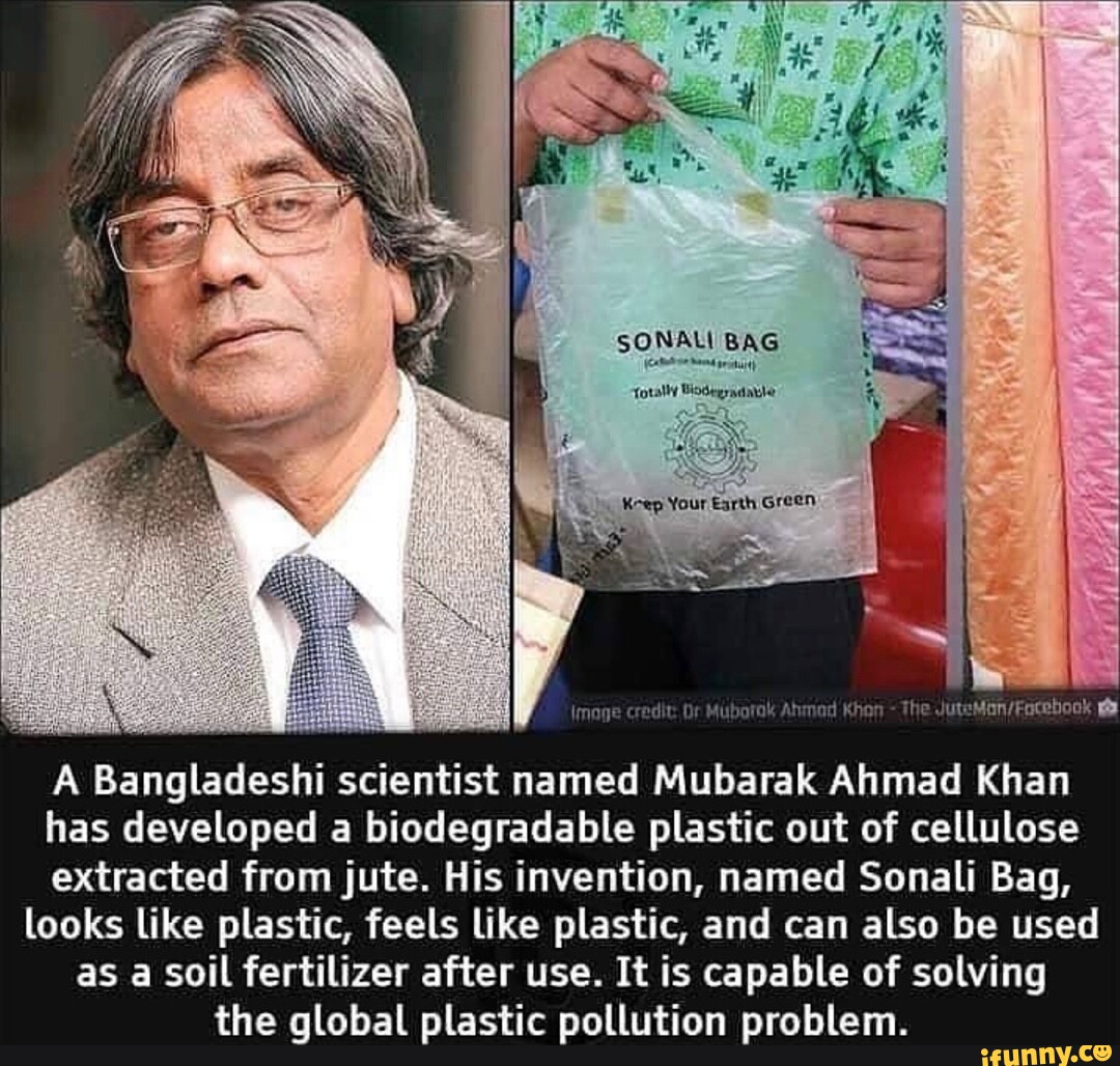 SONALI BAG Totally Keep Your Earth Green The A Bangladeshi scientist named Mubarak Ahmad Khan ...