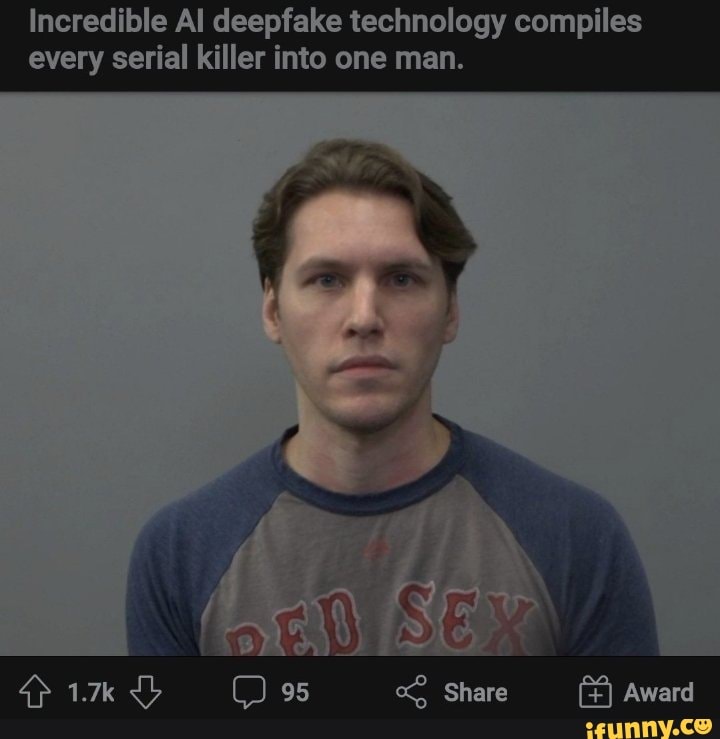 Incredible Al Deepfake Technology Compiles Every Serial Killer Into One Man Se 17k 95 Share