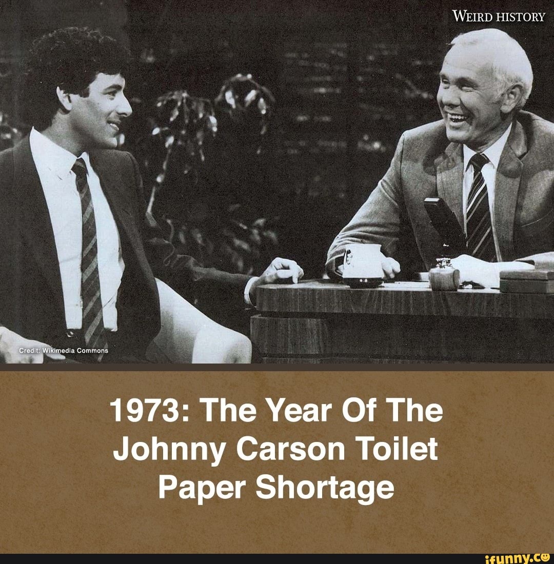 WEIRD HISTORY 1973: The Year Of The Johnny Carson Toilet Paper Shortage ...