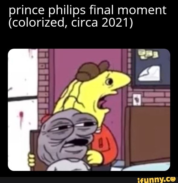 Prince philips final moment (colorized, circa 2021) tsar - iFunny