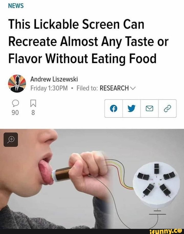 This Lickable Screen Can Recreate Almost Any Taste or Flavor Without ...