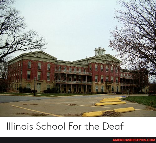 Illinois School For the Deaf - Illinois School For the Deaf - America’s ...